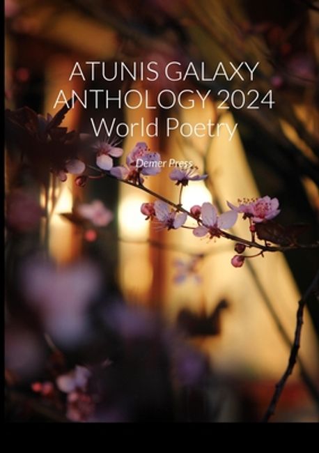 ATUNIS GALAXY ANTHOLOGY 2024 World Poetry | Rouweler, Hannie - 교보문고