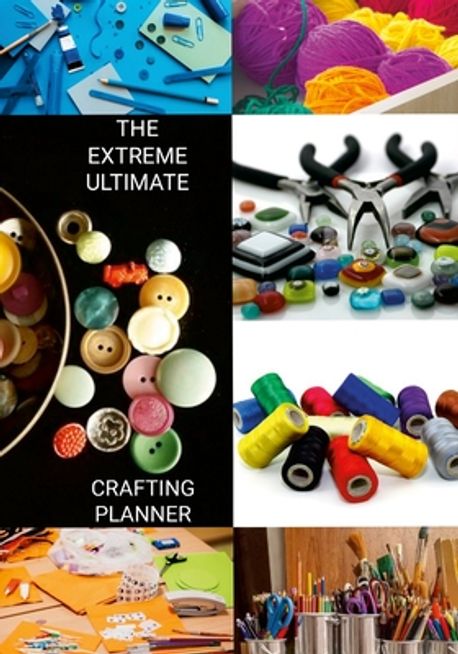 The Extreme Ultimate Crafting Planner and Journal | Jackson, Peter - 교보문고
