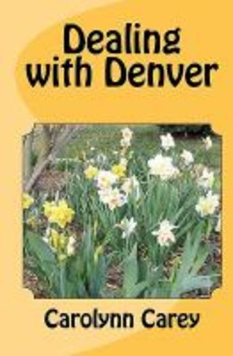 Dealing with Denver | Carey, Carolynn - 교보문고