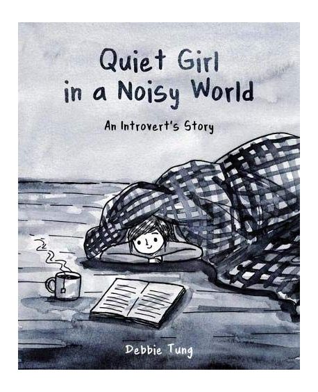 Quiet Girl in a Noisy World | Debbie Tung - 교보문고