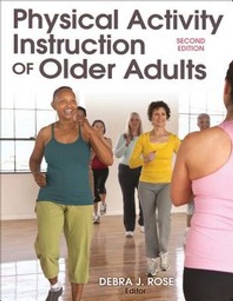 Physical Activity Instruction of Older Adults | Rose, Debra J. - 교보문고