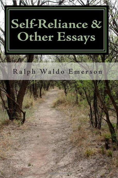 Self-Reliance & Other Essays by Ralph Waldo Emerson | Emerson, Ralph ...