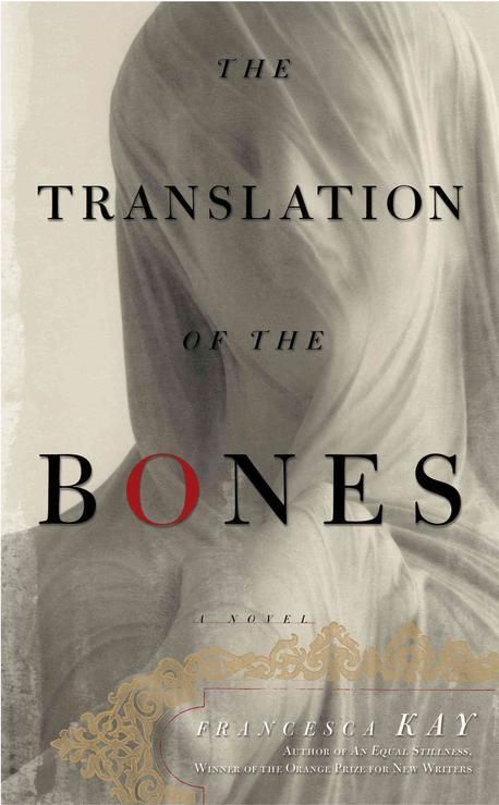 The Translation of the Bones | Francesca Kay - 교보문고