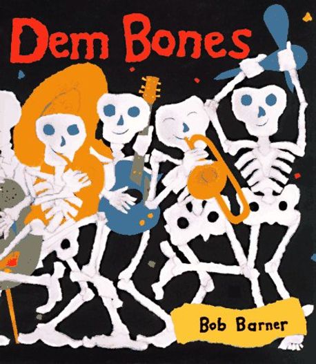 Dem Bones | Barner, Bob - 교보문고
