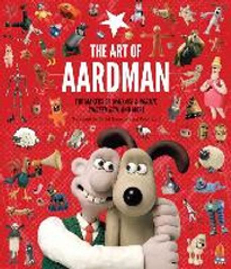 The Art of Aardman | Lord, Peter - 교보문고