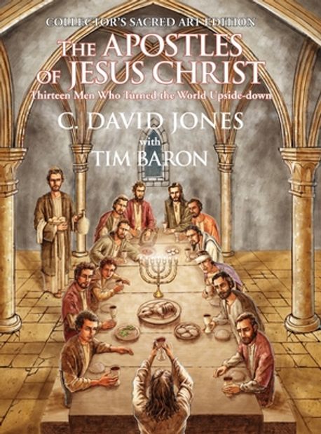 The Apostles of Jesus Christ | Jones, C. David - 교보문고