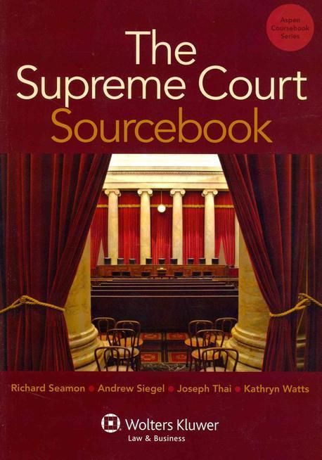 The Supreme Court Sourcebook | Richard H. Seamon,Andrew Siegel 등 - 교보문고