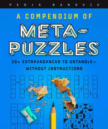 A Compendium of Meta-Puzzles | Pedja Banovic - 교보문고