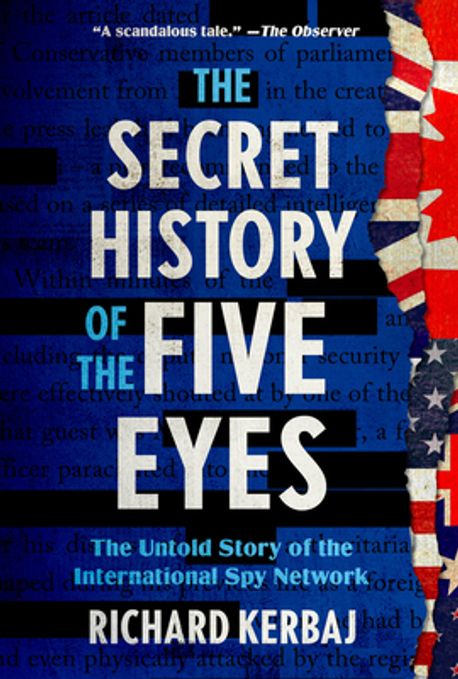 The Secret History of the Five Eyes | Kerbaj, Richard - 교보문고