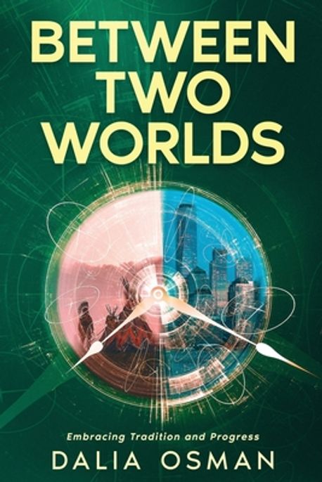 Between Two Worlds | Osman, Dalia - 교보문고