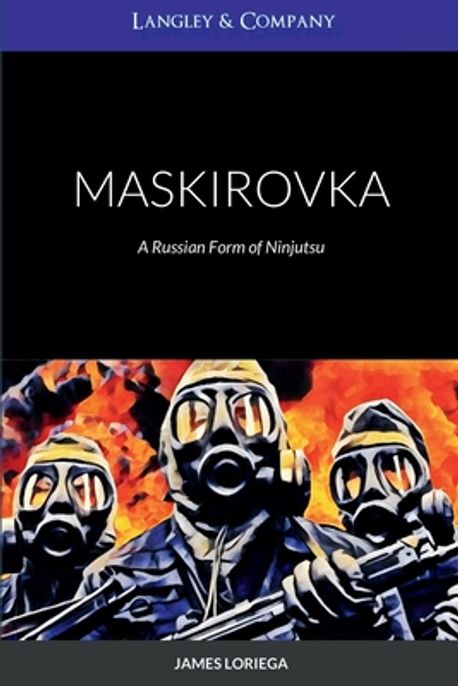 Maskirovka | Loriega, James - 교보문고