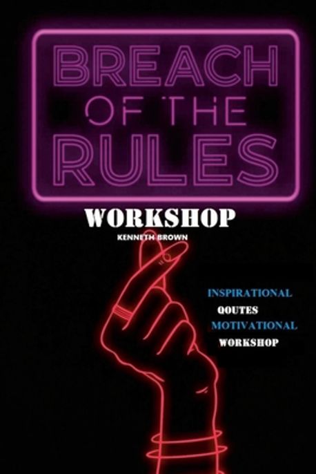 Breach of the Rules | Brown, Kenneth - 교보문고