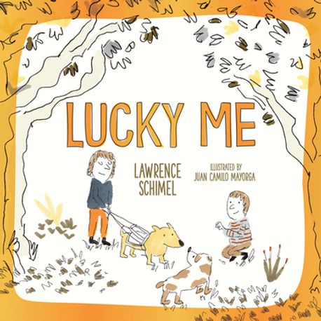 Lucky Me | Schimel, Lawrence - 교보문고