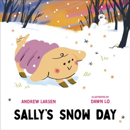 Sally's Snow Day | Larsen, Andrew - 교보문고