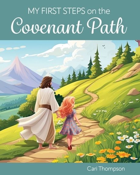 My First Steps on the Covenant Path (Girl Version) | Thompson, Carolyn ...