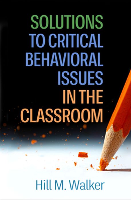 Solutions to Critical Behavioral Issues in the Classroom | Hill M ...