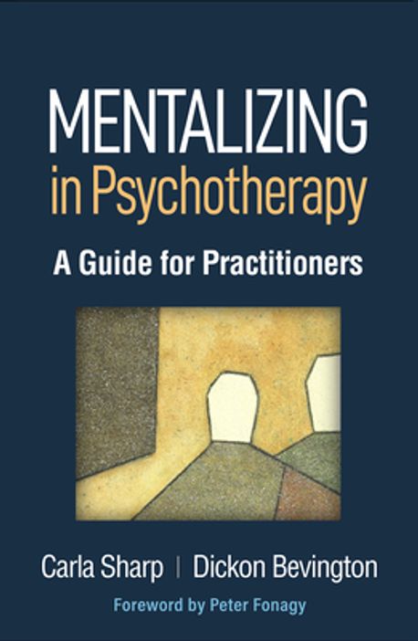 Mentalizing in Psychotherapy | Carla Sharp - 교보문고