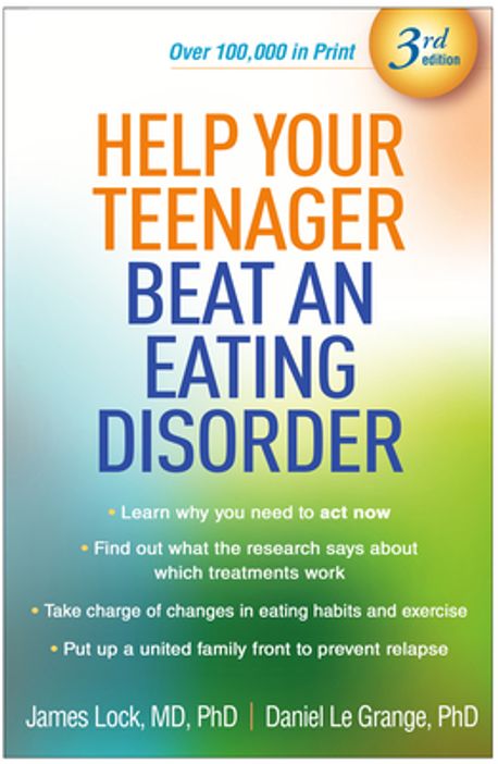 Help Your Teenager Beat an Eating Disorder | Lock, James - 교보문고
