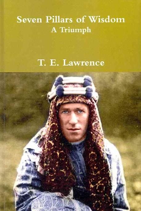Seven Pillars of Wisdom | Lawrence, T. E. - 교보문고
