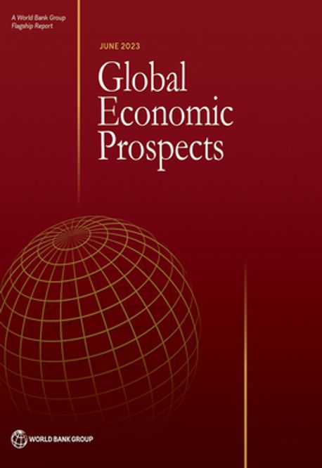 Global Economic Prospects, June 2023 | The World Bank - 교보문고