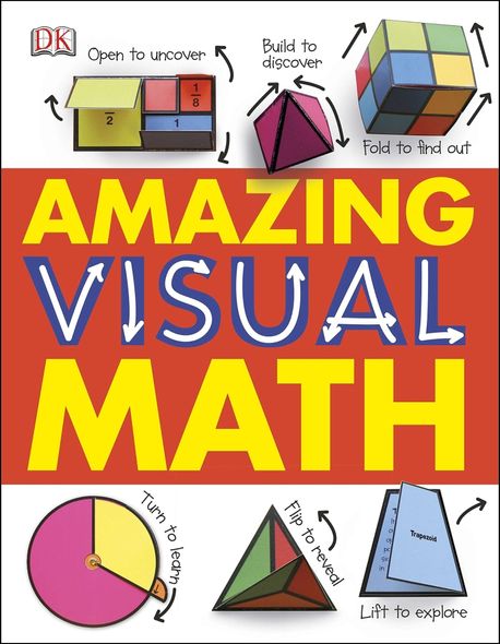 Amazing Visual Math | Dorling Kindersley - 교보문고