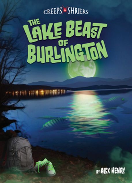 The Lake Beast of Burlington | Henry, Alex - 교보문고