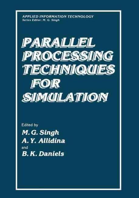 Parallel Processing Techniques for Simulation | Singh, Madan - 교보문고