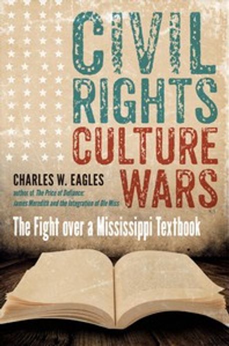 Civil Rights, Culture Wars | Eagles, Charles W. - 교보문고