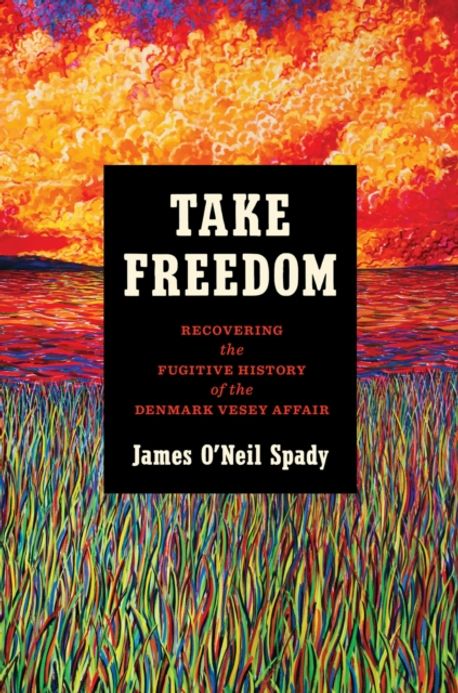 Take Freedom | Spady, James O'Neil - 교보문고