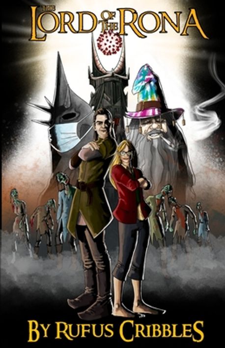 Lord of the Rona | Cribbles, Rufus - 교보문고