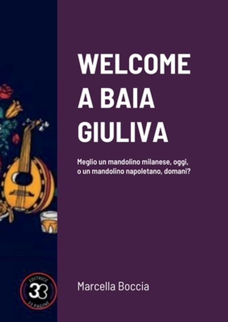 Welcome a Baia Giuliva | Boccia, Marcella - 교보문고