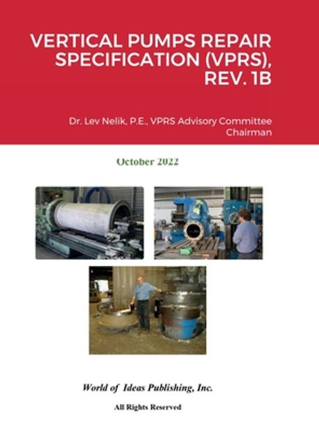 Vertical Pumps Repair Specification (Vprs), Rev. 1b | Nelik, Lev - 교보문고