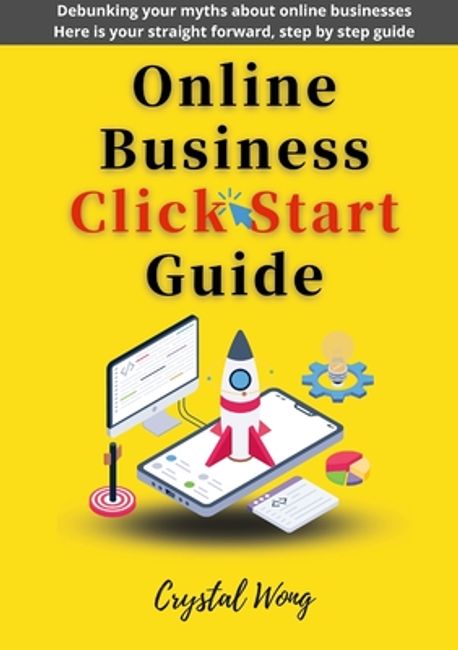 Online Business Click Start Guide | Wong, Crystal - 교보문고