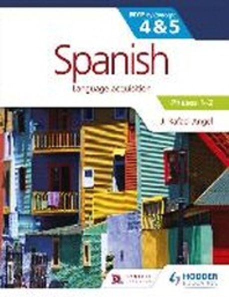 Spanish for the Ib Myp 4&5 Phases 1-2 | J Rafael Angel - 교보문고