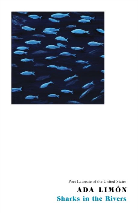 Sharks in the Rivers | Ada Limon - 교보문고