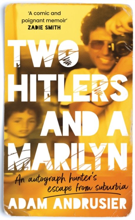 Two Hitlers and a Marilyn | Adam Andrusier - 교보문고
