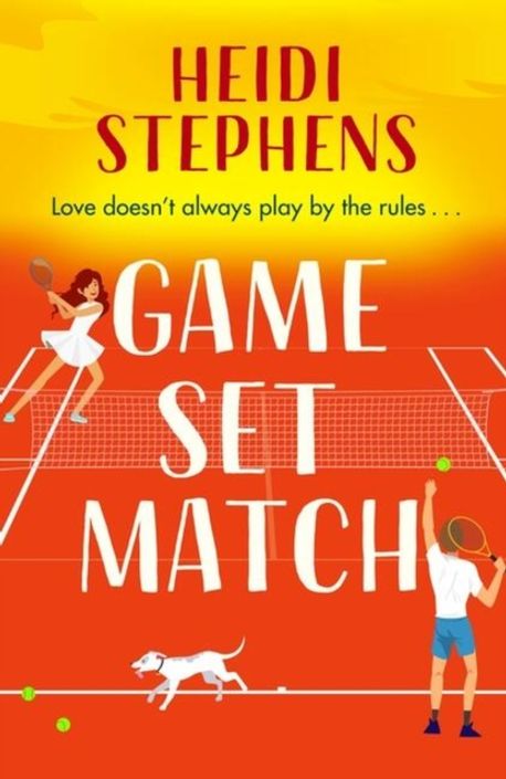Game, Set, Match | Heidi Stephens - 교보문고