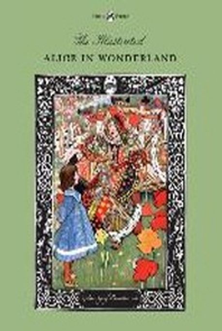 The Illustrated Alice in Wonderland (The Golden Age of Illustration ...