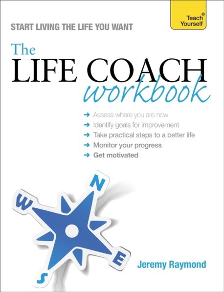 The Life Coach Workbook | Jeremy Raymond - 교보문고