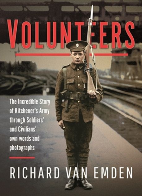 Volunteers | Van Emden, Richard - 교보문고