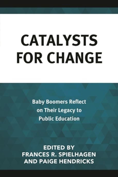Catalysts for Change | Spielhagen, Frances R. - 교보문고