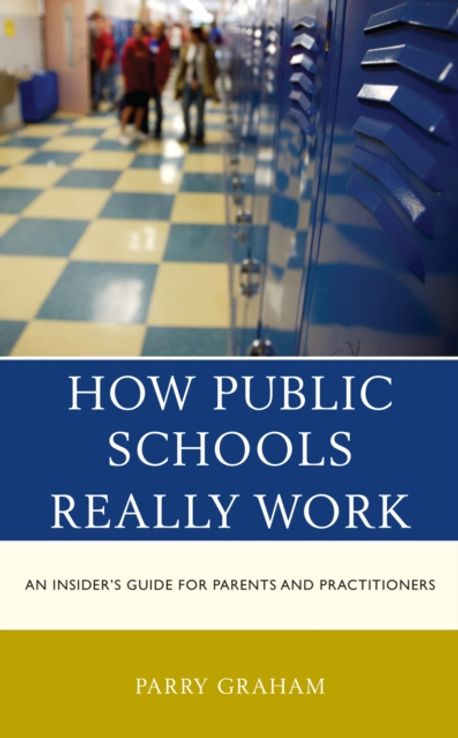 How Public Schools Really Work | Graham, Parry - 교보문고