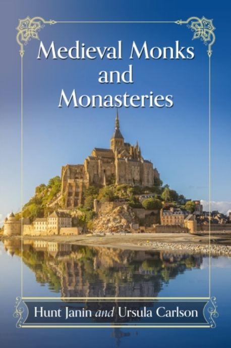 Medieval Monks and Monasteries | Janin, Hunt - 교보문고