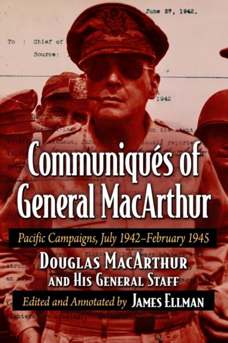Communiques of General MacArthur | Douglas MacArthur - 교보문고