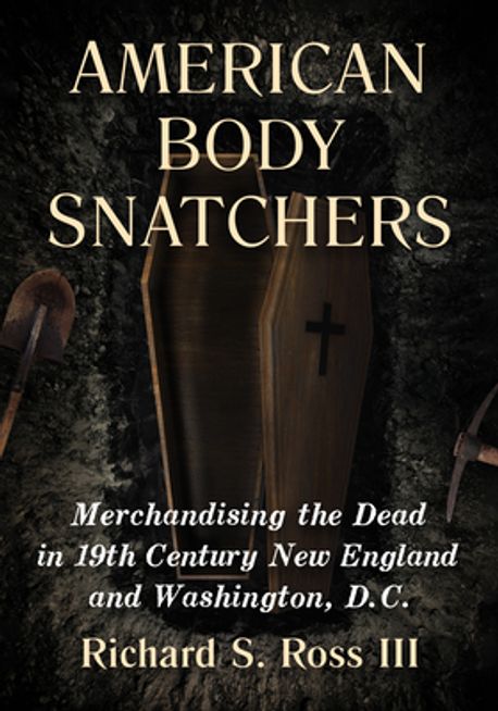 American Body Snatchers | Ross, Richard S. - 교보문고