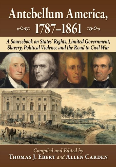 Antebellum America, 1787-1861 | Ebert, Thomas J. - 교보문고