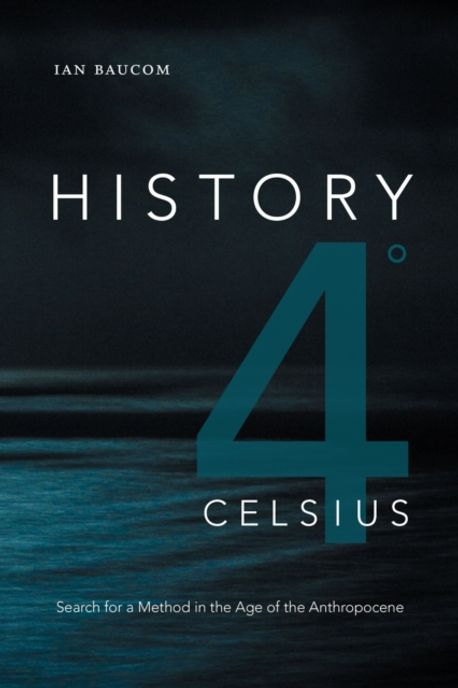 History 4 Degrees Celsius | Ian Baucom - 교보문고