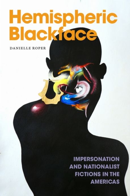 Hemispheric Blackface | Danielle Roper - 교보문고