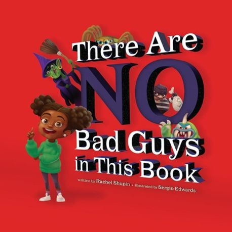 There Are No Bad Guys in This Book | Shupin, Rachel - 교보문고