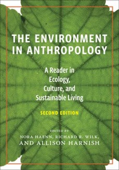 The Environment in Anthropology (Second Edition) | Haenn, Nora - 교보문고